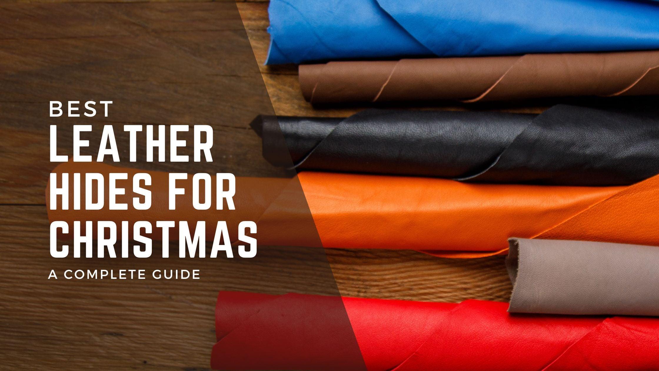 The Best Leather Hides for Christmas – Leather Hub